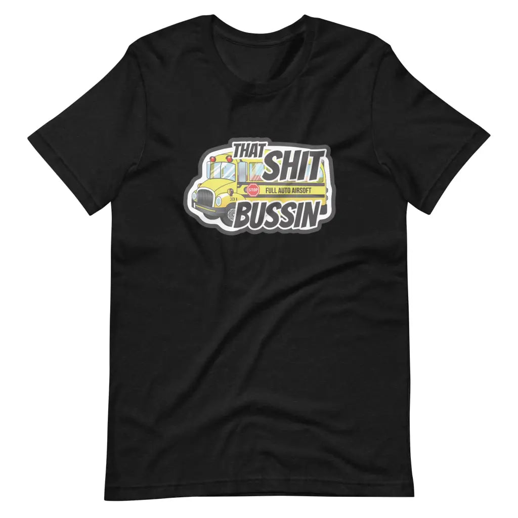 Full Auto Airsoft - Funny 'That Sh*t Bussin' meme T-shirt – Full Auto ...